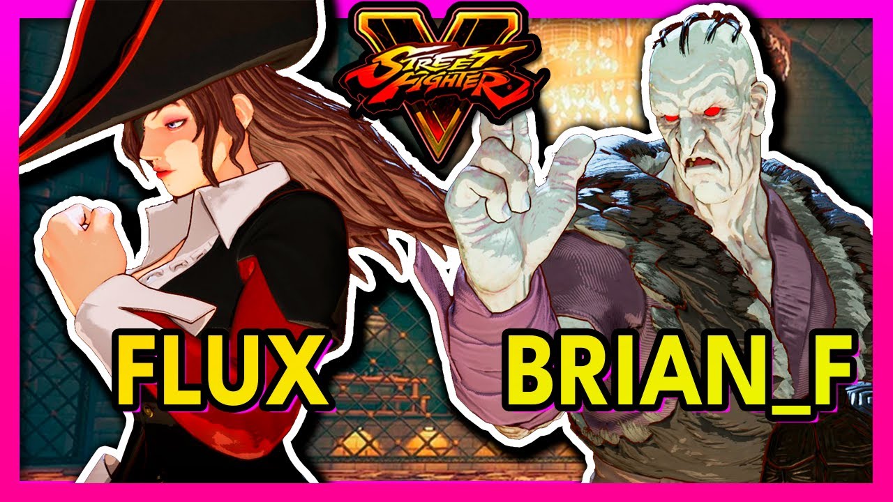 SFV 🥊 Flux (ROSE ) VS Brian_f (ORO) 🥊 スト5 🥊 SF5 🥊 Street Fighter 5 ...