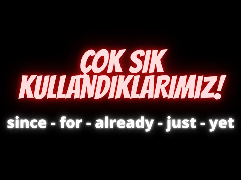 Ders - 31 | Since-For-Already-Just-Yet-Ever-Never - Present Perfect Tense | İngilizce Dersleri