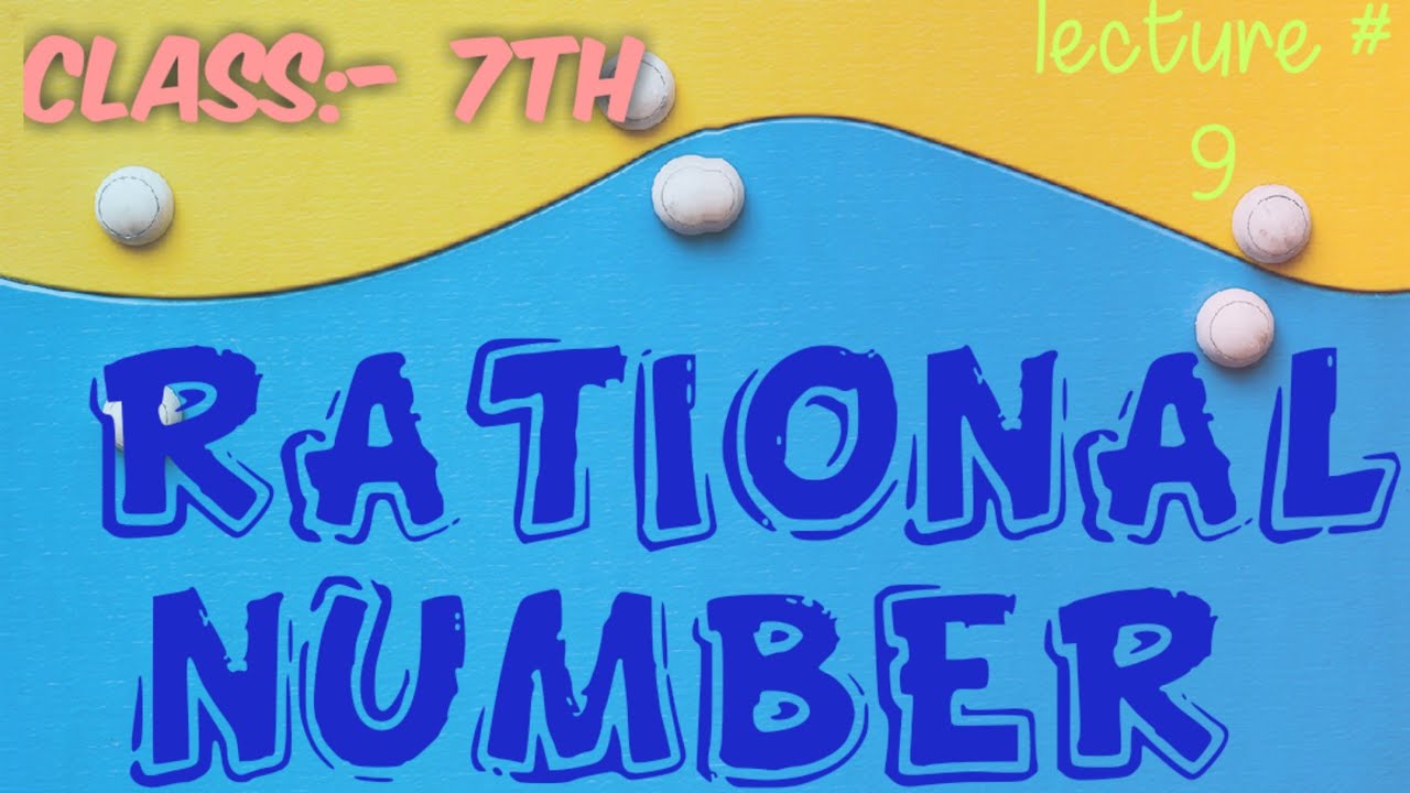 rational-number-class-7th-lecture-28th-youtube