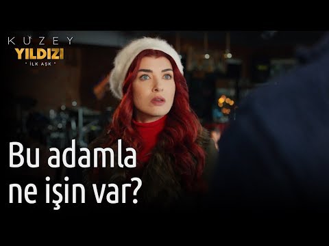 Kuzey Yıldızı İlk Aşk 16. Bölüm - Bu Adamla Ne İşin Var?