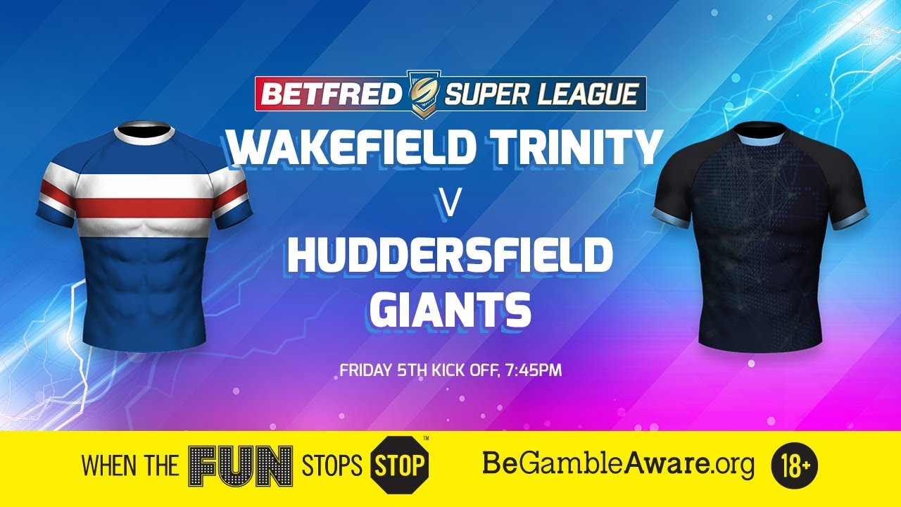 Wakefield Trinity v Huddersfield Giants - Match Preview - YouTube