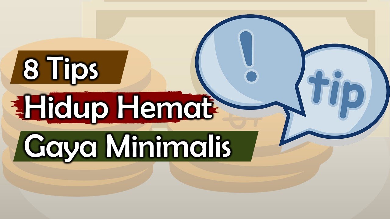 8 Tips Hidup Minimalis Untuk Menghemat Uang - YouTube