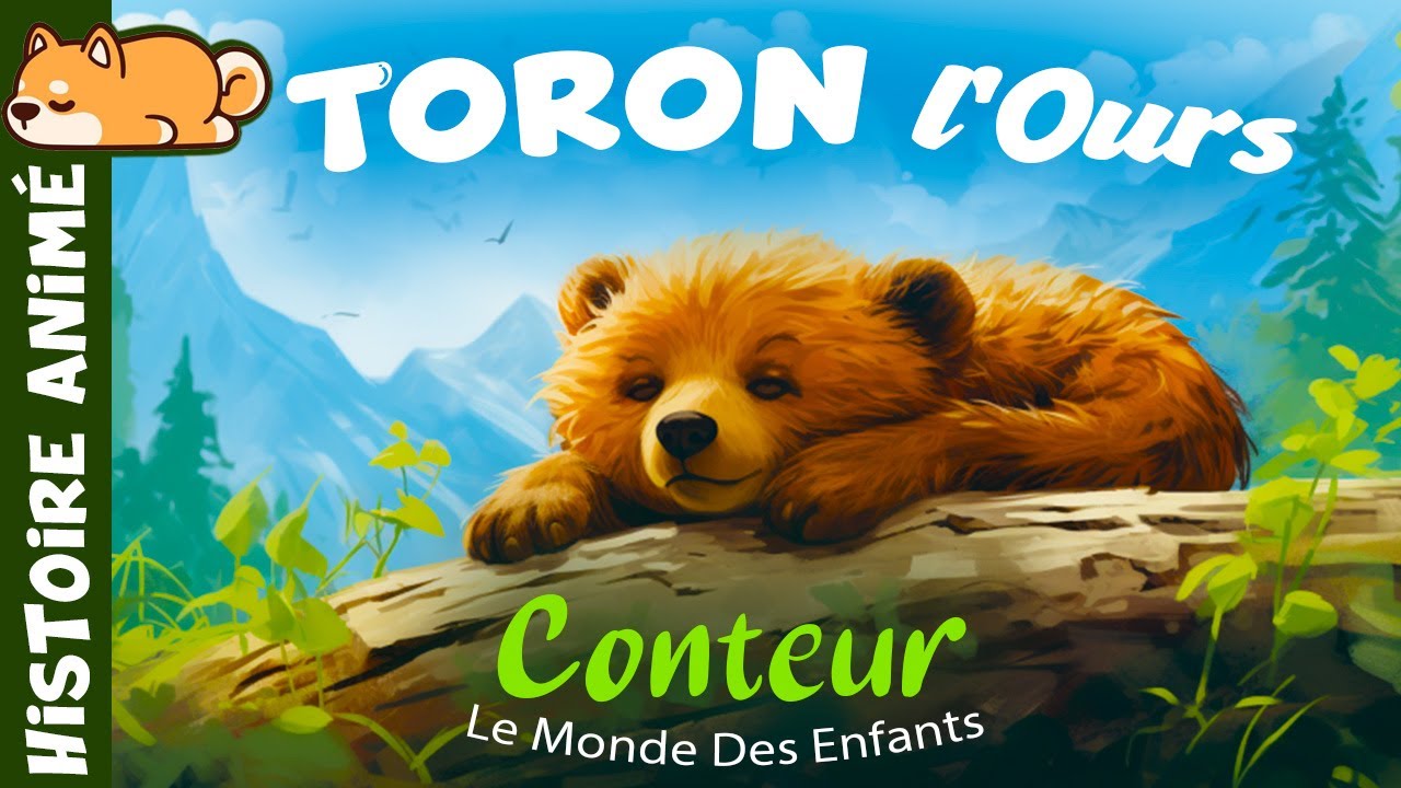 Toron l'Ours 🐻 Conte pour enfant pour s'endormir | Histoire courte pour ...