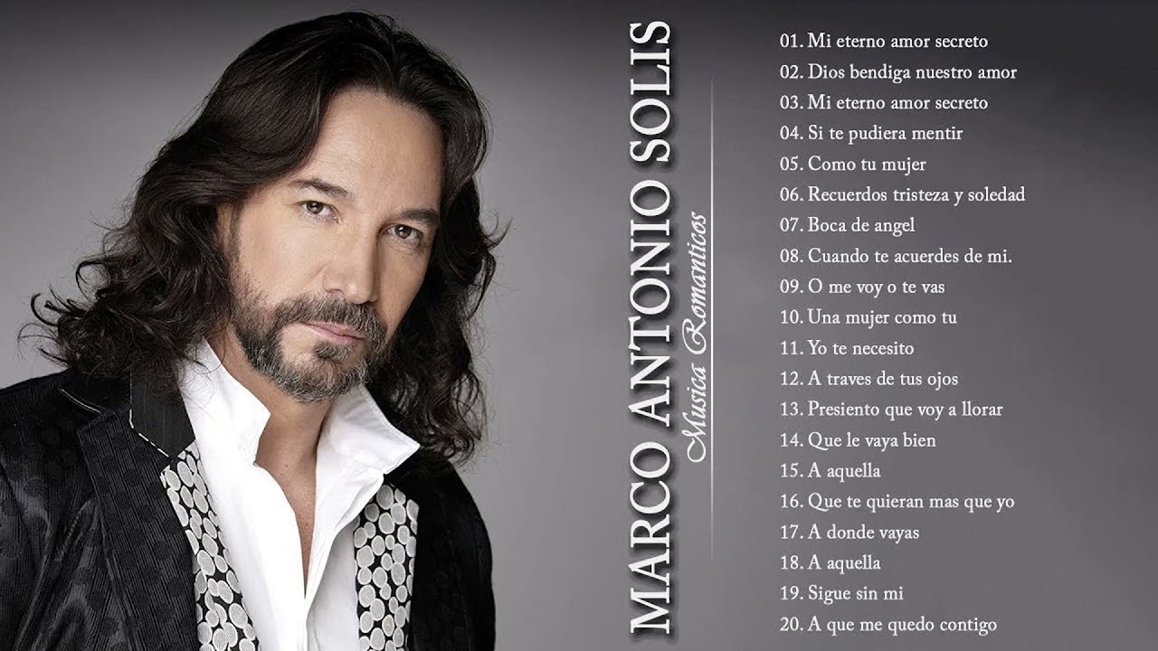 LAS MEJORES CANCIONES DE MARCO ANTONIO SOLIS ~ MARCO ANTONIO SOLIS LO ...