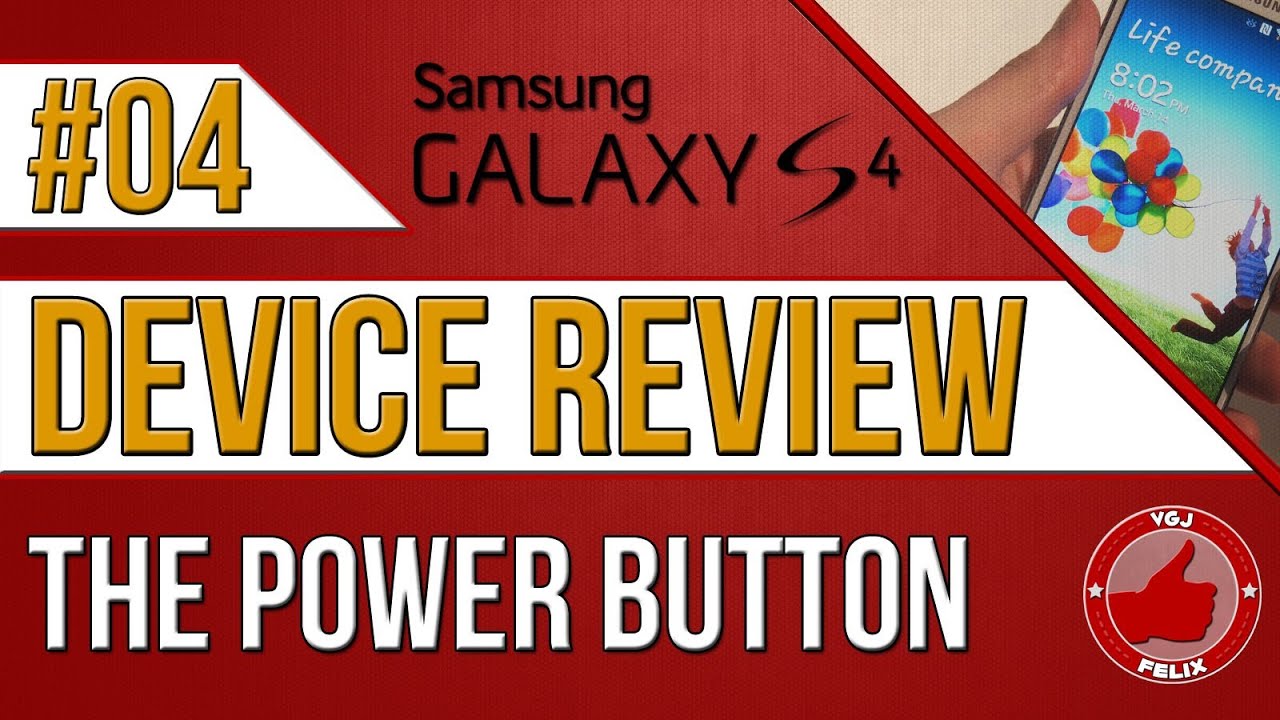 Samsung Galaxy S4 Review - The Tactile Power Button - YouTube