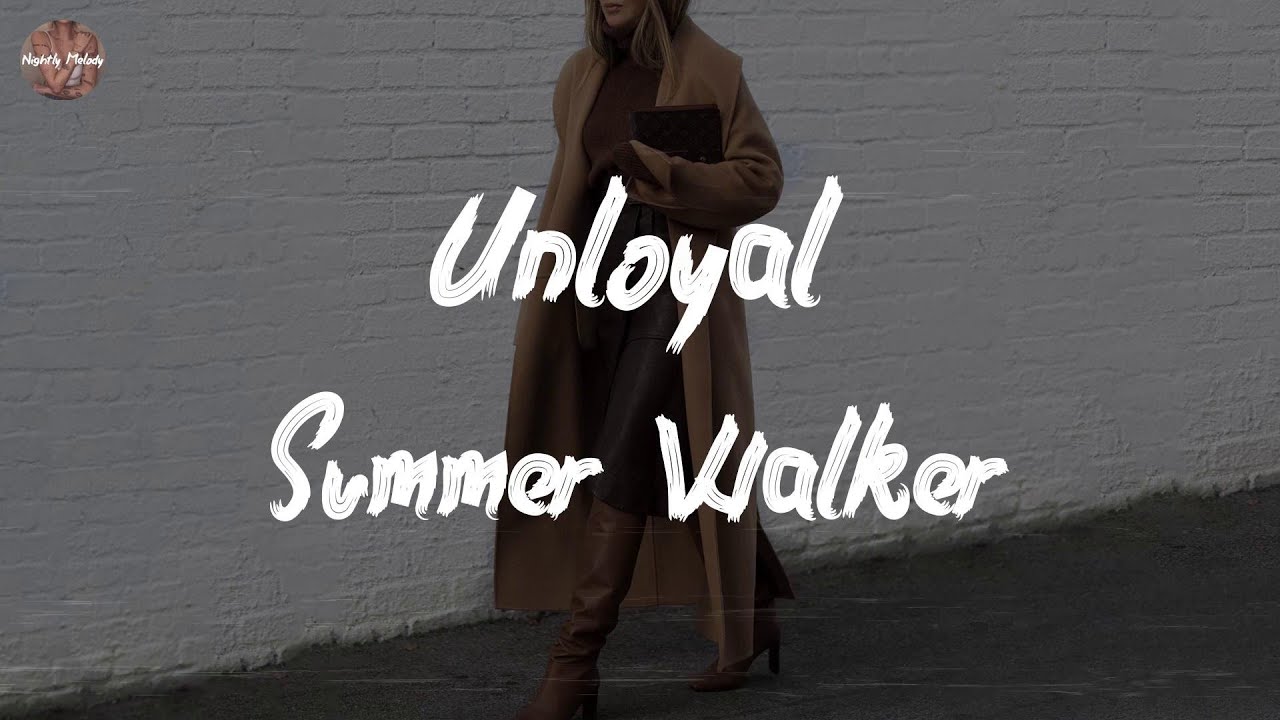 Summer Walker - Unloyal (with Ari Lennox) (Lyric Video) - YouTube