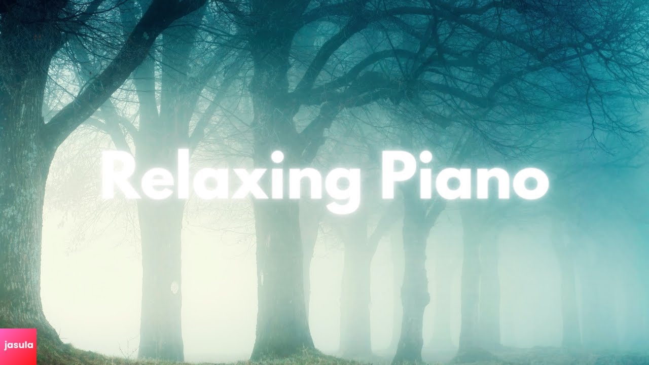 Relaxing Piano | Mind Relaxation Instrumental Music | Relaxing music ...