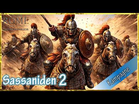Let's Play Total War Rome Remastered Barbarian Invasion – Sassaniden (D | HD | Sehr schwer) 02