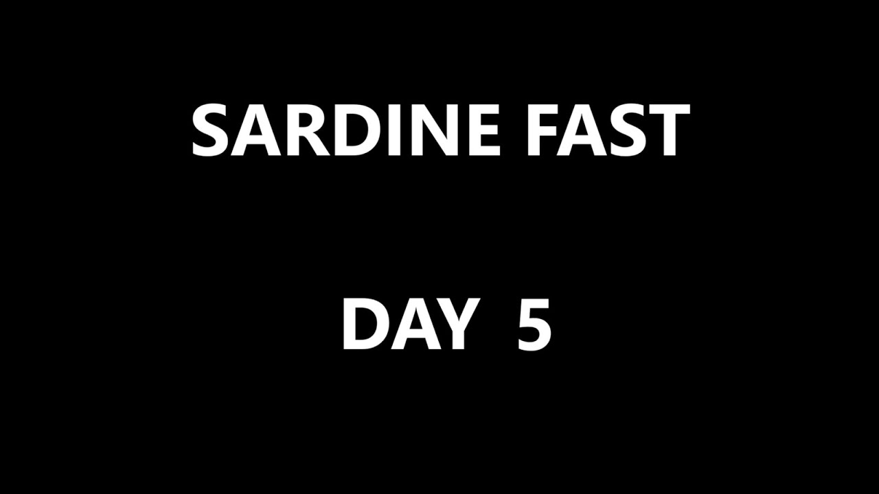 2024 09 30 Day 5 of Sardine Fast - YouTube
