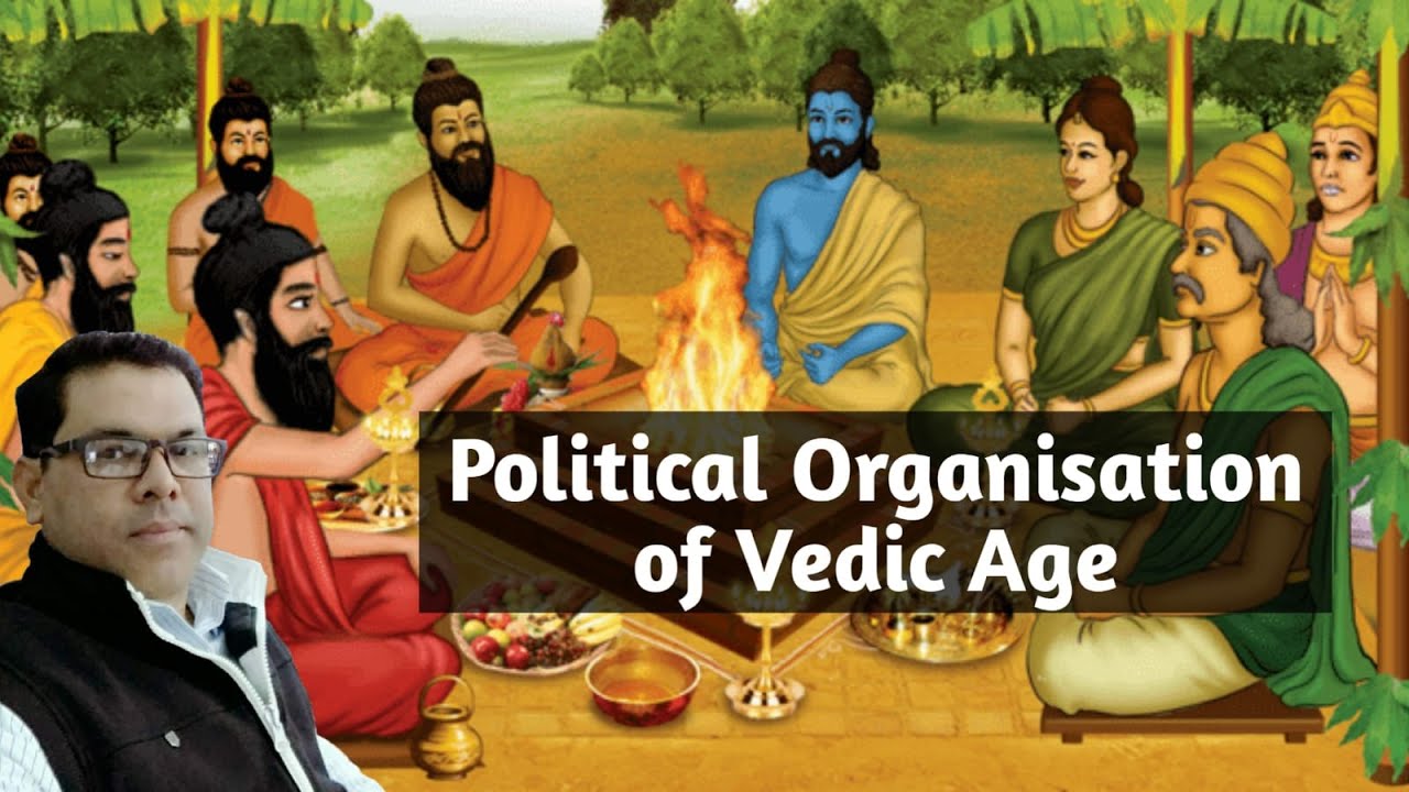 Explanation of the Political Organization of the Vedic Age | By- Harish ...