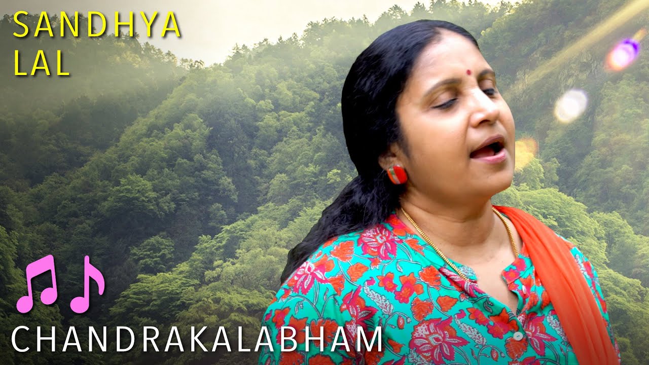 Sandhya Ragam | Chandrakalabham by Sandhya Lal (ചന്ദ്രകളഭം ചാ ...