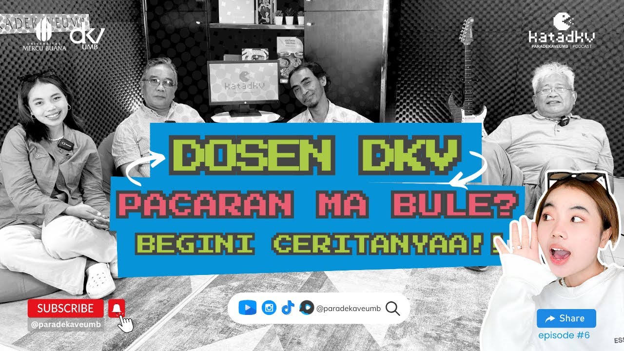 KATADKV Podcast #6. DOSEN DKV PACARAN SAMA BULE?! BEGINI CERITANYA!! - YouTube