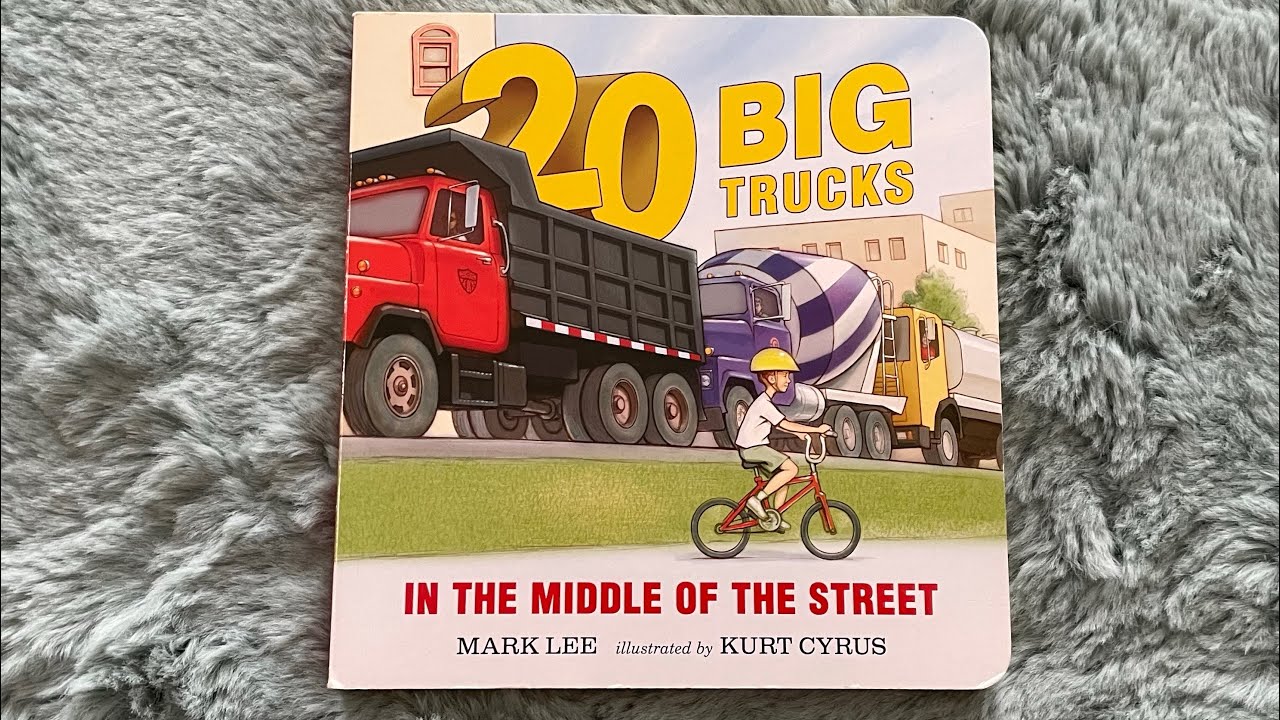 20 Big Trucks In The Middle Of The Street | Read Aloud | Children's ...