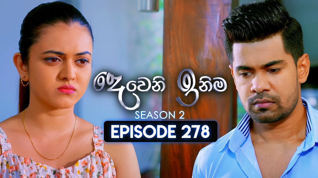 Deweni Inima (දෙවෙනි ඉනිම) | Season 02 | Episode 278 | 31st October ...