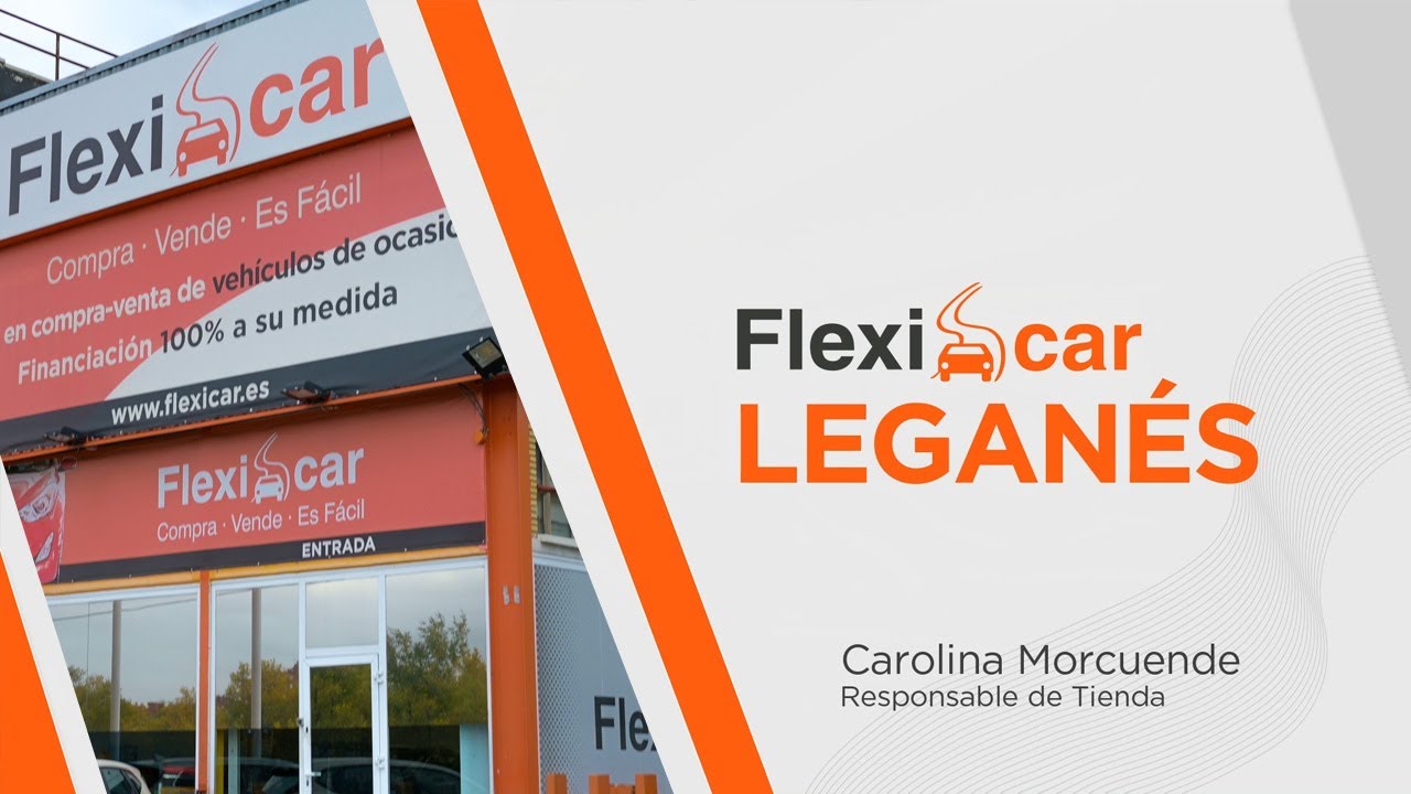 🚙 Conoce FLEXICAR LEGANÉS y todos sus coches de ocasión 🚙 El mejor ...