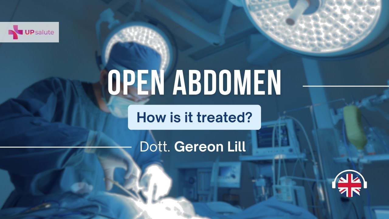 Open abdomen: how is it treated? - Dr. Gereon Lill - UPsalute Channel - YouTube