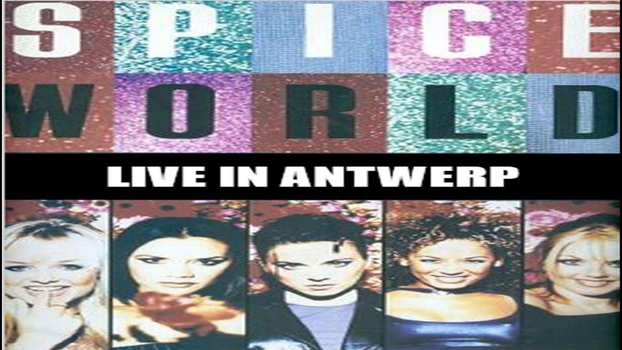 Spice Girls - Live In Antwerp - 21 - We Are Family - YouTube