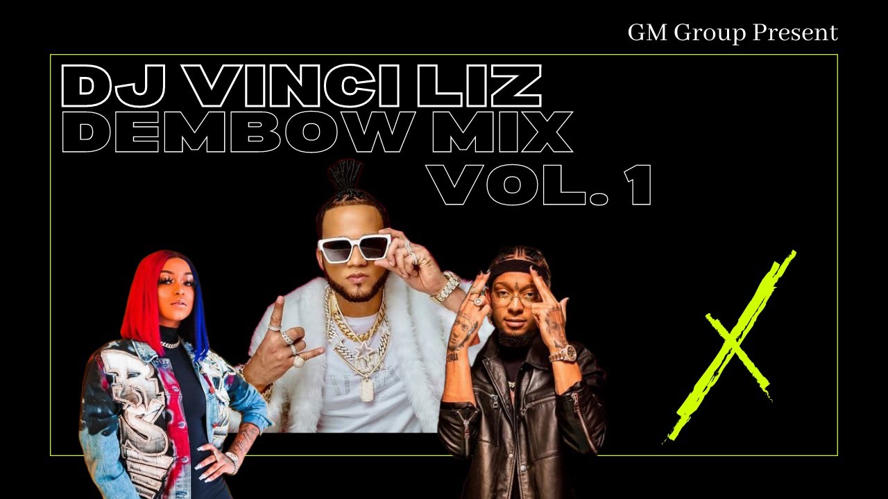 Dj Vinci Liz Dembow Mix Vol. 1 - YouTube