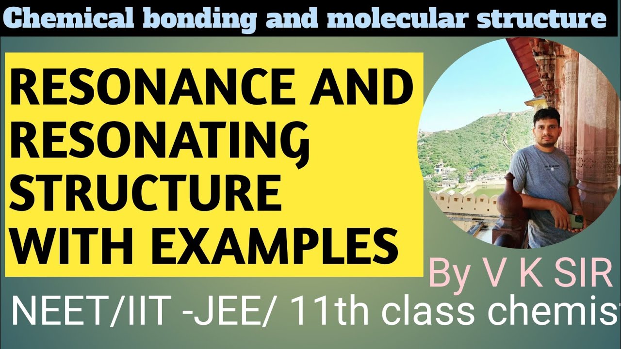 RESONANCE AND RESONATING STRUCTURE WITH EXAMPLES class 11th chemistry ...