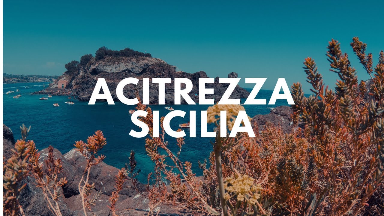Viaggio ad Acitrezza Sicilia - YouTube