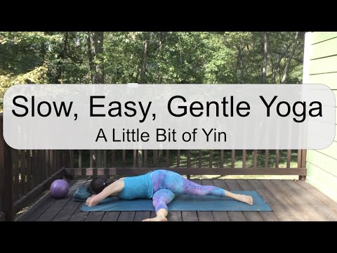 Slow, Easy, Gentle Yoga - a little bit of Yin - YouTube