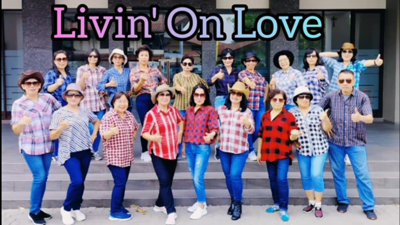 LIVIN' ON LOVE - Line Dance Chor : Gavin Preedy ( UK ) Demo by : LD ...