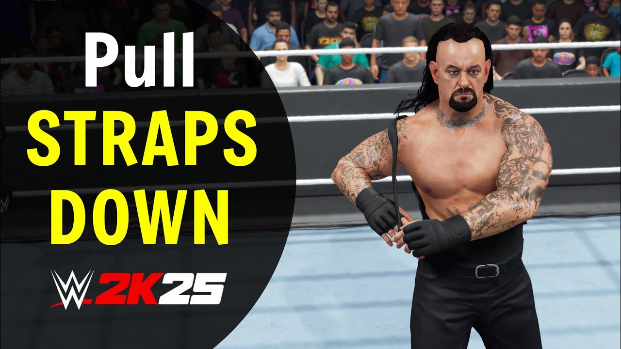 How to Pull Straps Down in WWE 2K25 (Xbox, Playstation, PC) - YouTube