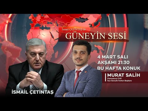 İSMAİL ÇETİNTAŞ İLE GÜNEYİN SESİ | KONUK MURAT SALİH