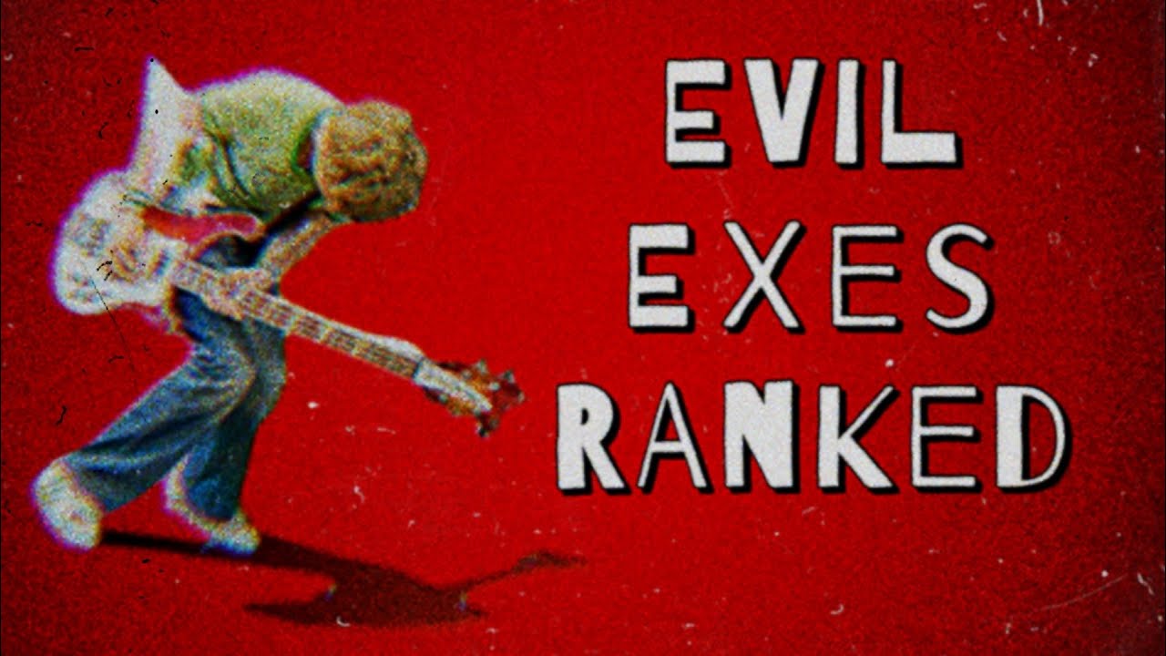 Ranking The League Of Evil Exes - YouTube
