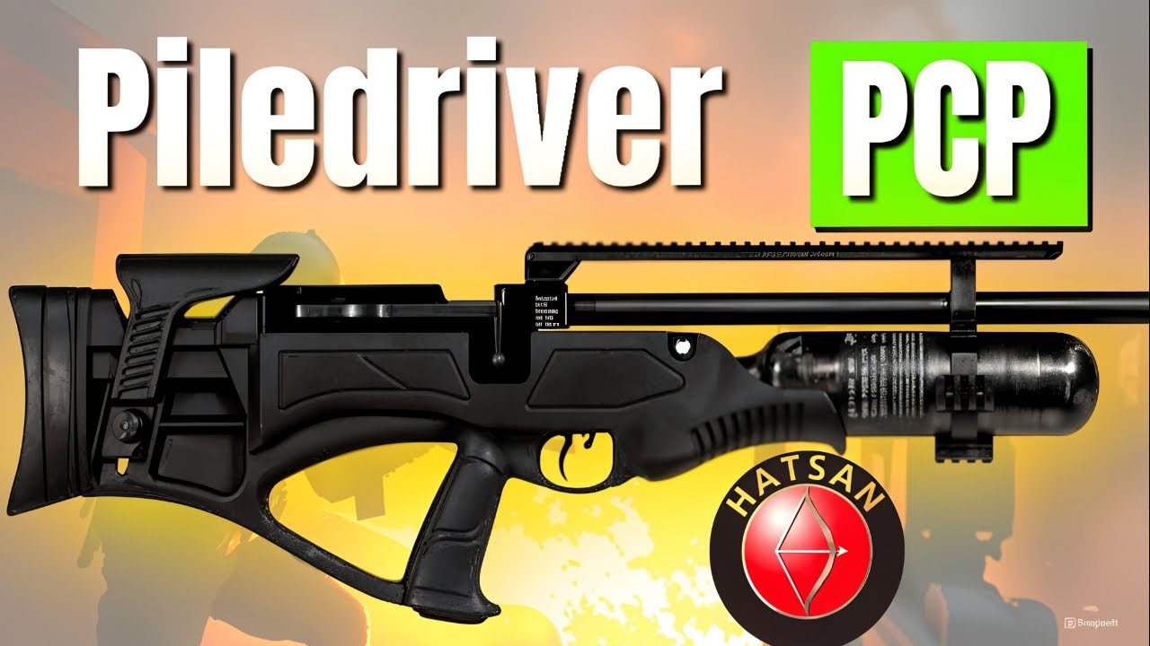 Meet the HATSAN PILEDRIVER, the Strongest PCP Air Rifle Out There ...