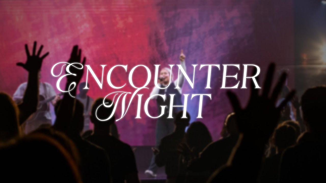 Encounter Night | September 05, 2024 - YouTube