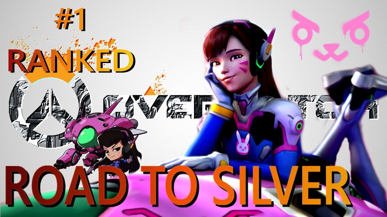 ROAD TO SILVER #1: D.VA NUNCA FALLA - OVERWATCH CLASIFICATORIA - YouTube
