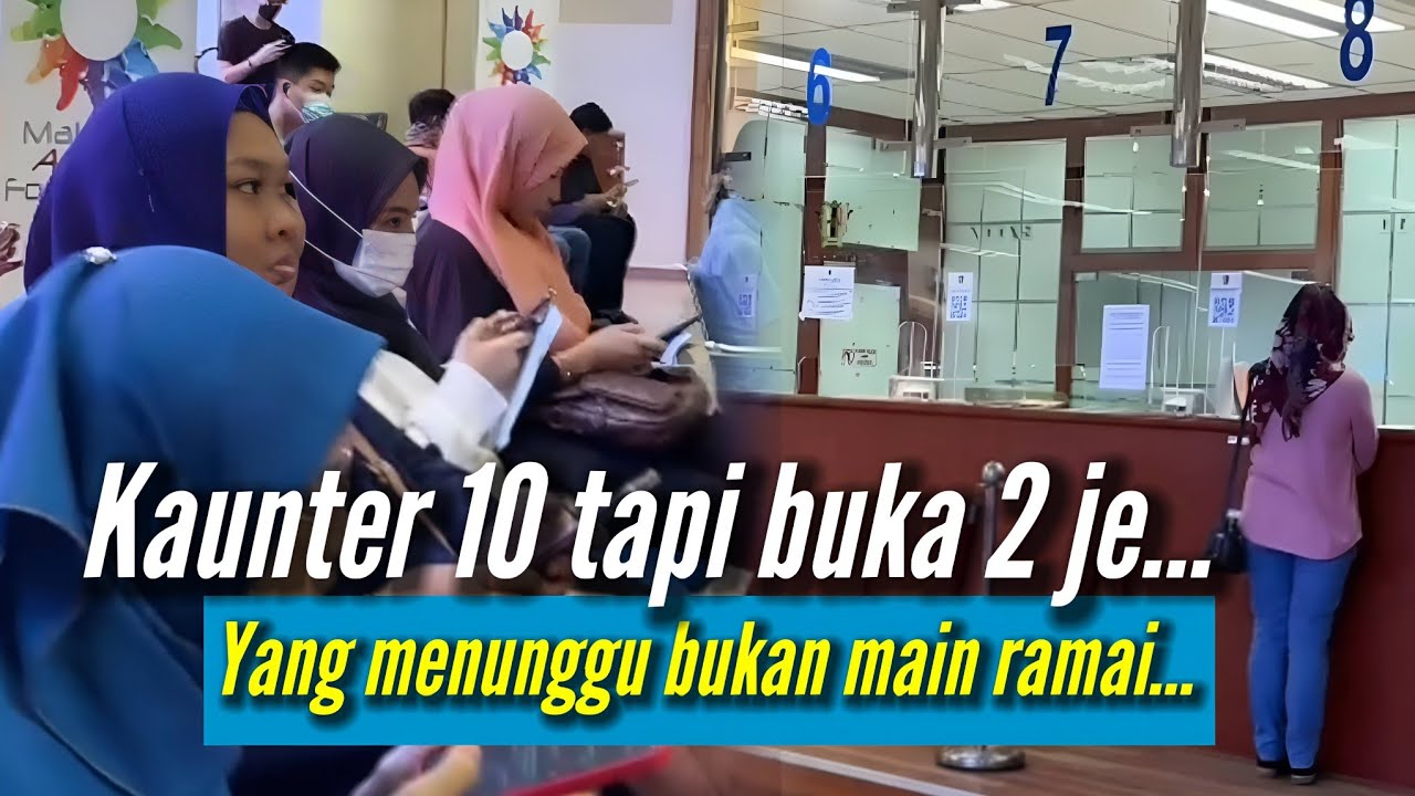 Kaunter 10 Tapi Yang Buka 2 Je, Luah Brader Ni Warganet Setuju - YouTube