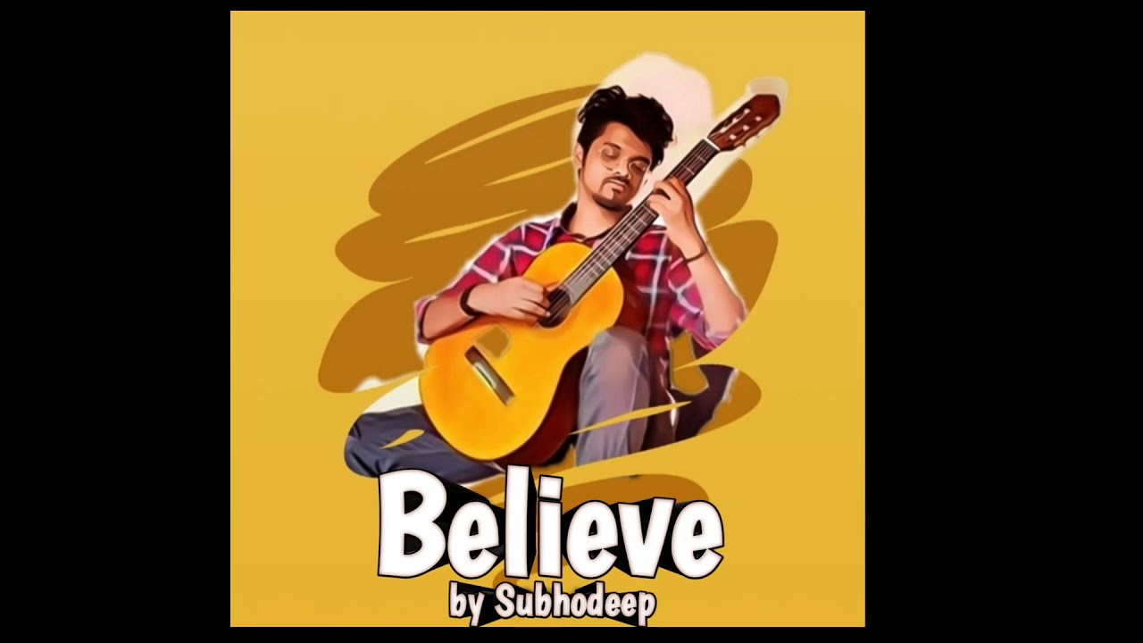 BELIEVE || album song || by Subhodeep - YouTube