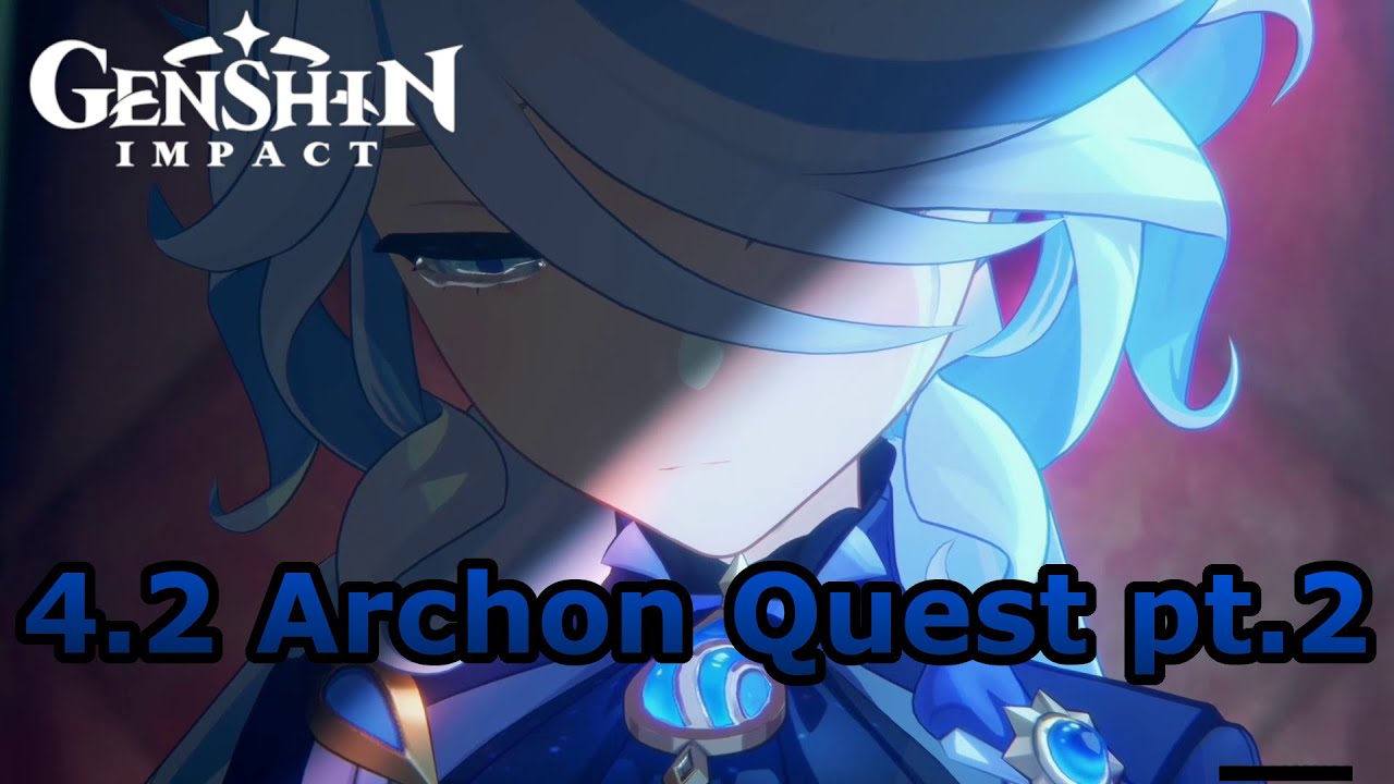 [Genshin Impact] 4.2 Archon Quest pt.2 - YouTube