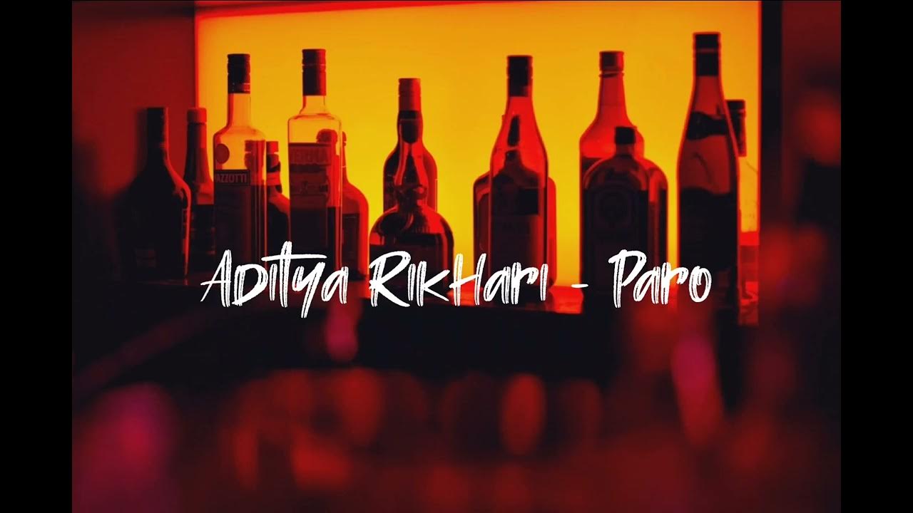 Paro(main lyrics) | slowed and reverb | Aditya Rikhari - YouTube
