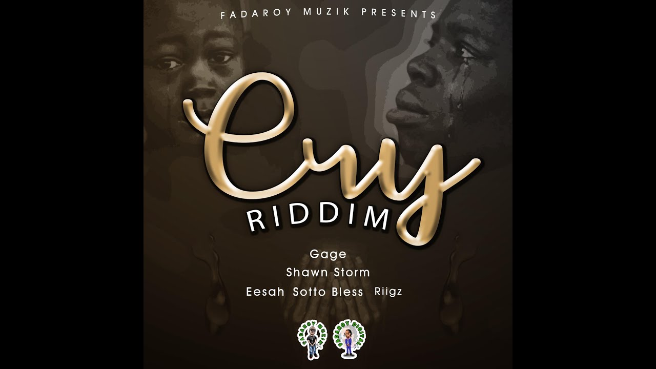 Cry Riddim Mix (2020) Gage,Shawn Storm,Riigz,Perjah,Sotto Bless,Eesah ...