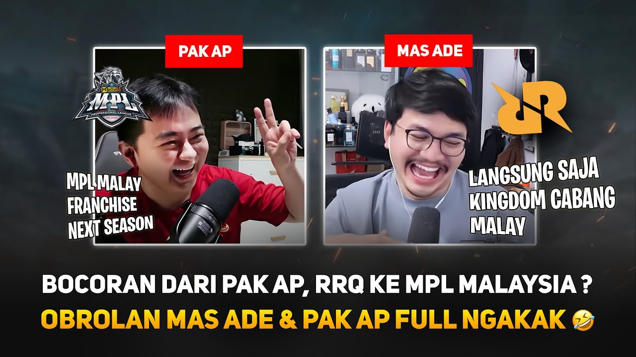 PAK AP BOCORKAN RRQ KE MPL MALAYSIA ? OBROLAN MAS ADE & PAK AP FULL ...