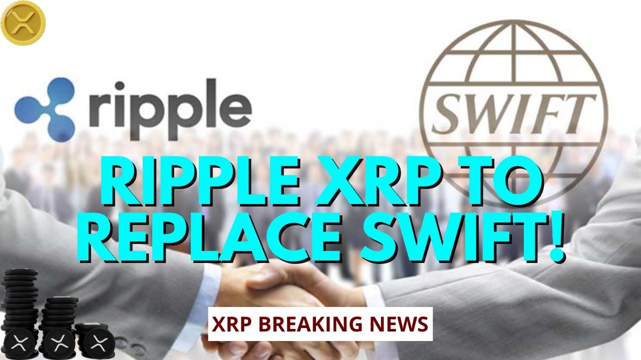 Ripple XRP News – SWIFT & Ripple Finalizing XRP Deal? Major Cross ...