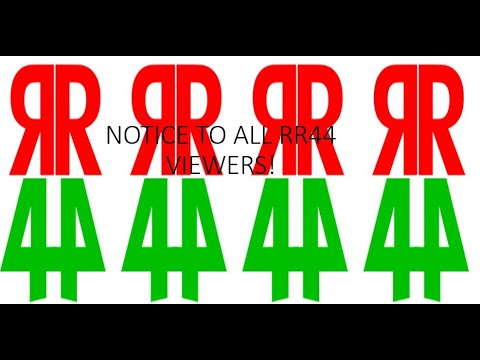 NOTICE TO ALL RR44 VIEWERS - YouTube