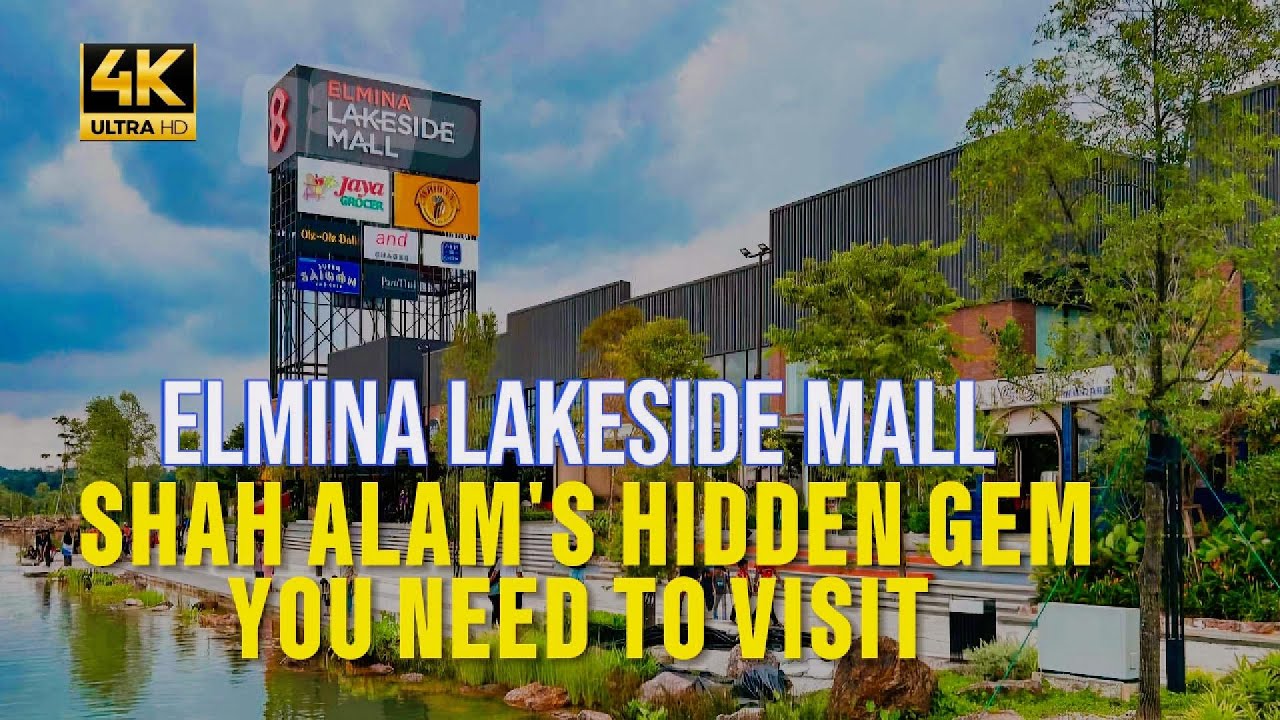 ELMINA LAKESIDE MALL | SHAH ALAM'S HIDDEN GEM YOU NEED TO VISIT - YouTube