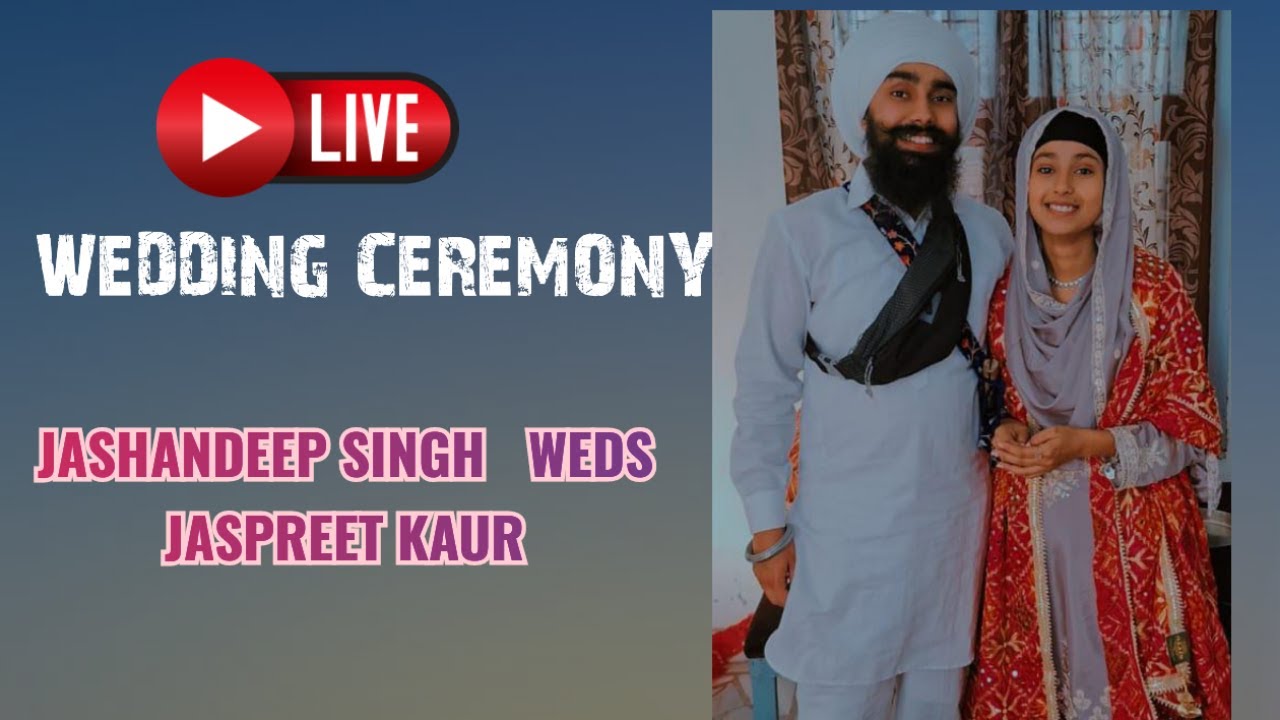 JASHANDEEP SINGH WEDS JASPREET KAUR 9855596693 - YouTube