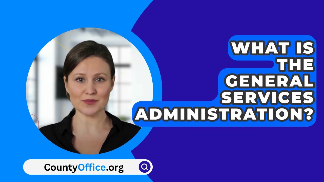 What Is The General Services Administration? - CountyOffice.org - YouTube