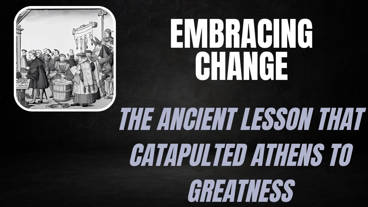 Embracing Change: The Ancient Lesson That Catapulted Athens to ...