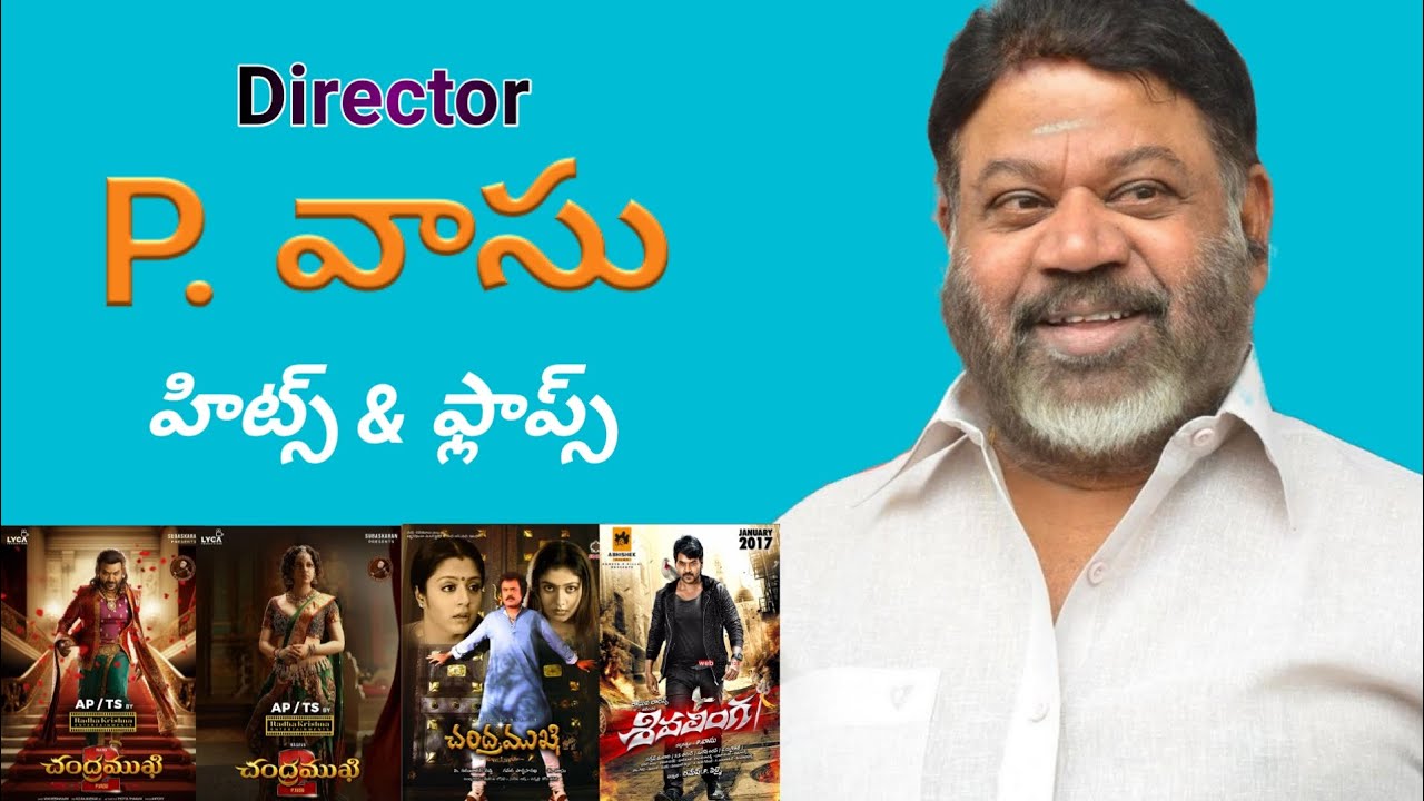 Director p vasu movies | chandramukhi 2 director | chandramukhi 2 ...