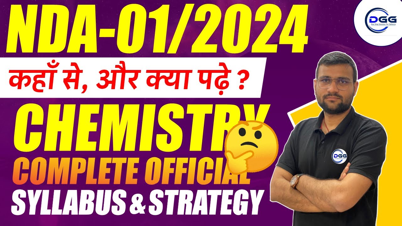 NDA 01/2024 || Chemistry Syllabus & Strategy | NDA Chemistry Detailed ...