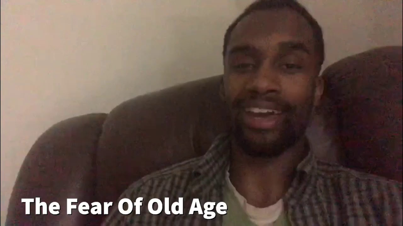 How To Overcome The Fear Of Old Age - YouTube