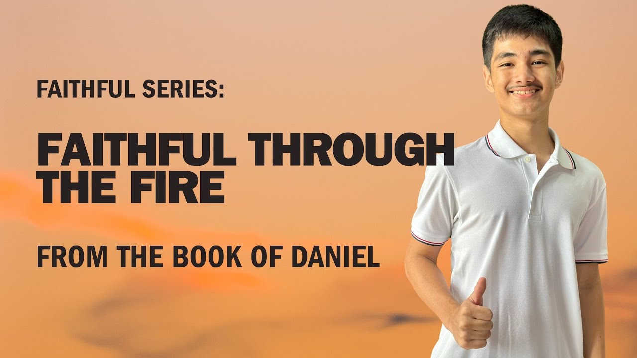 Faithful Series: Faithful Through the Fire - YouTube