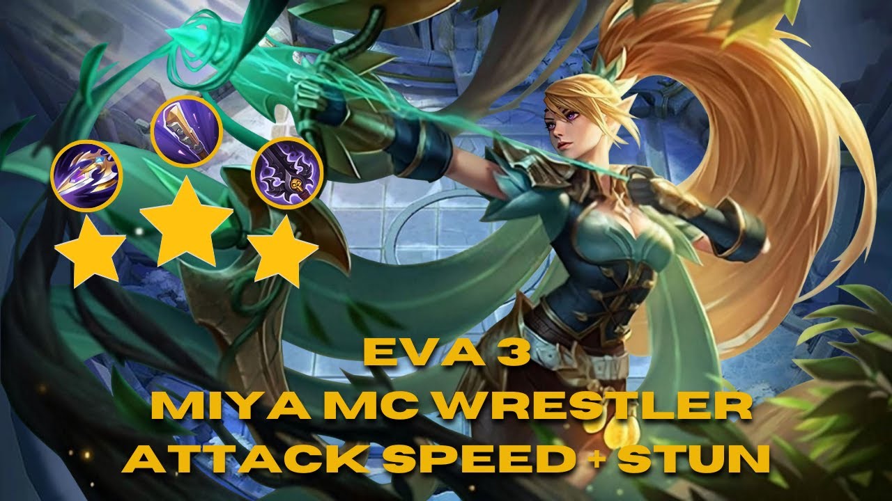 MIYA MAGIC CRYSTAL WRESTLER + EVA 3? FULL ATTACK SPEED + STUN!! EVA 3 ...