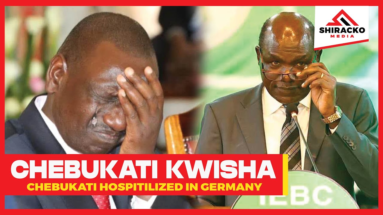 RUTO IN TEARS! SASA LAZIMA MTAFUNGUA SERVER. CHEBUKATI IN ICU GERMANY ...
